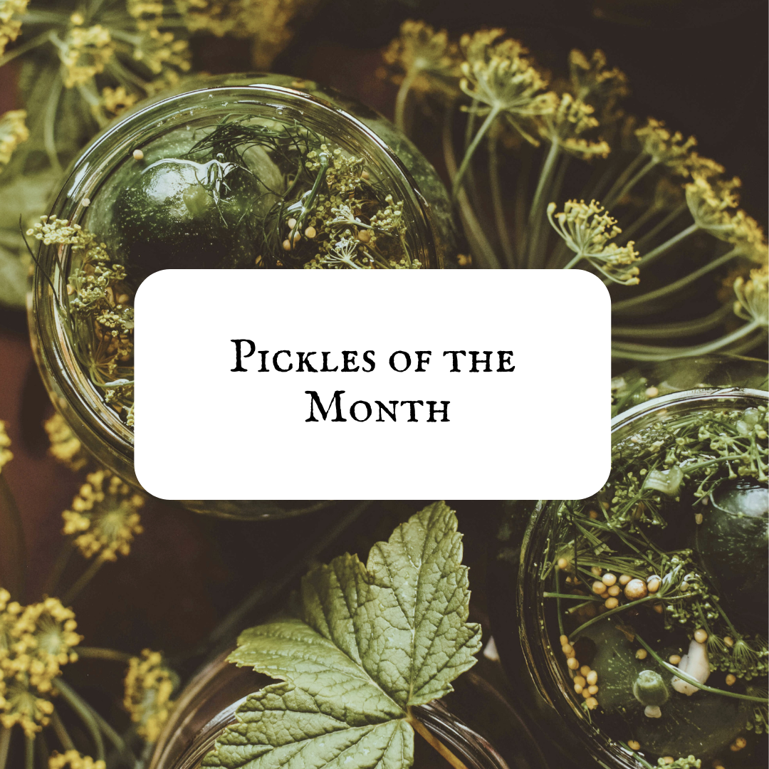 Pickles of the Month | Roots & Spoon